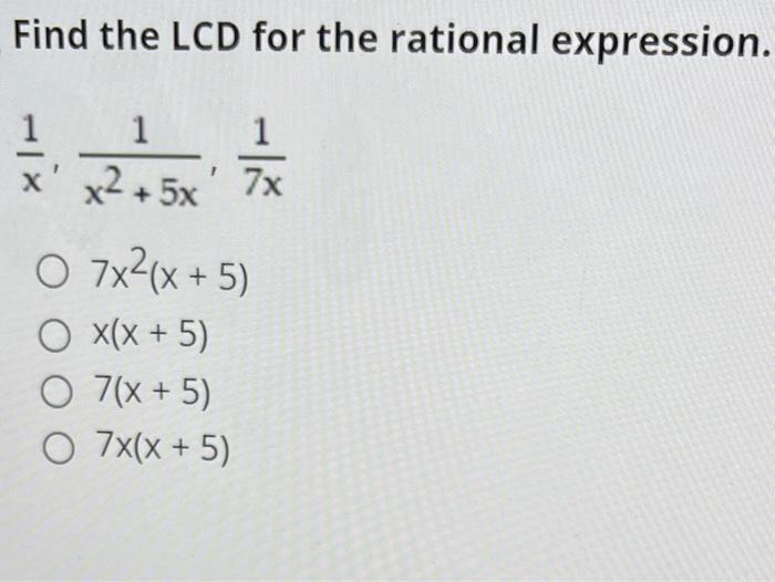 Solved Find the LCD for the rational expression. 1 1 1 x' x2 | Chegg.com