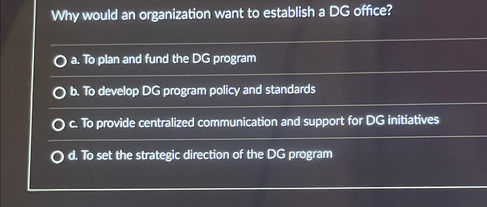 Solved Why would an organization want to establish a DG | Chegg.com