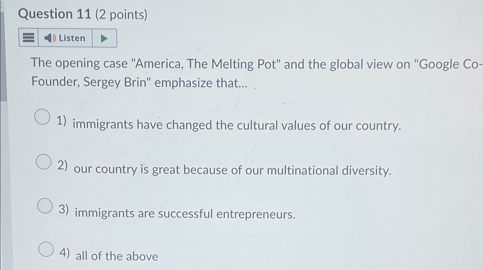 Solved Question 11 (2 ﻿points)The opening case "America, The | Chegg.com