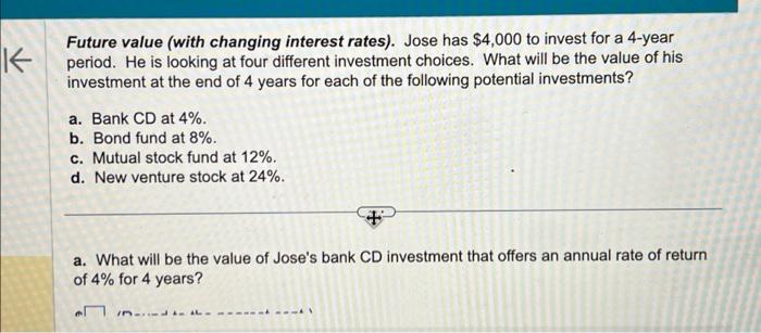 Solved Future value (with changing interest rates). Jose has | Chegg.com