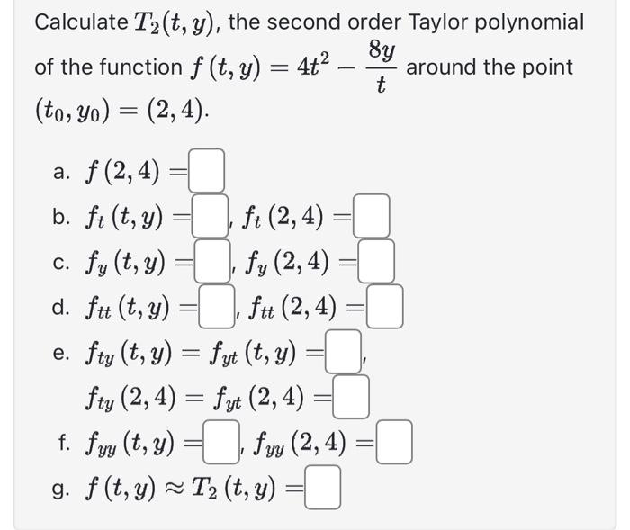 Solved Calculate T2(t,y), the second order Taylor polynomial | Chegg.com