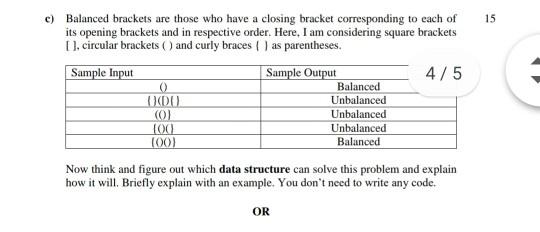 Solved 15 c) Balanced brackets are those who have a closing | Chegg.com