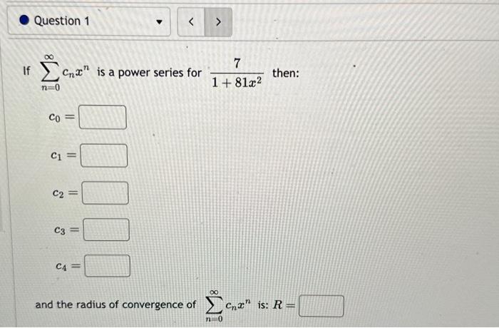 Solved \\( \\sum_{n=0}^{\\infty} c_{n} x^{n} \\) is a power | Chegg.com