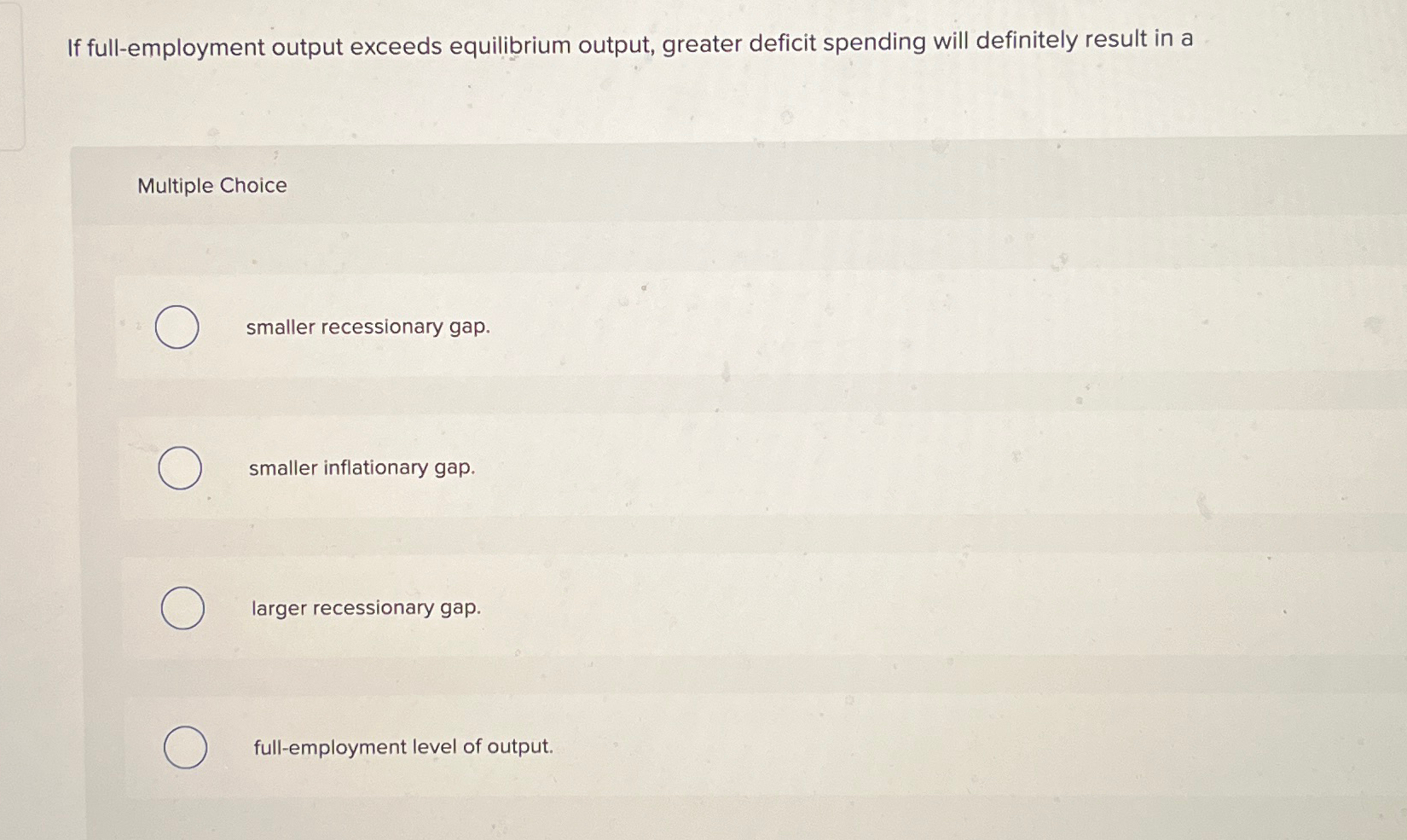 Solved If full-employment output exceeds equilibrium output, | Chegg.com
