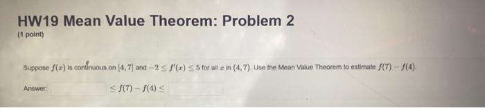 Solved HW19 Mean Value Theorem: Problem 2 (1 point) Suppose | Chegg.com