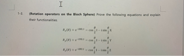 Solved 1-3. (Rotation operators on the Bloch Sphere) Prove | Chegg.com