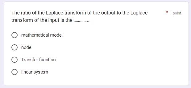 Solved The ratio of the Laplace transform of the output to | Chegg.com