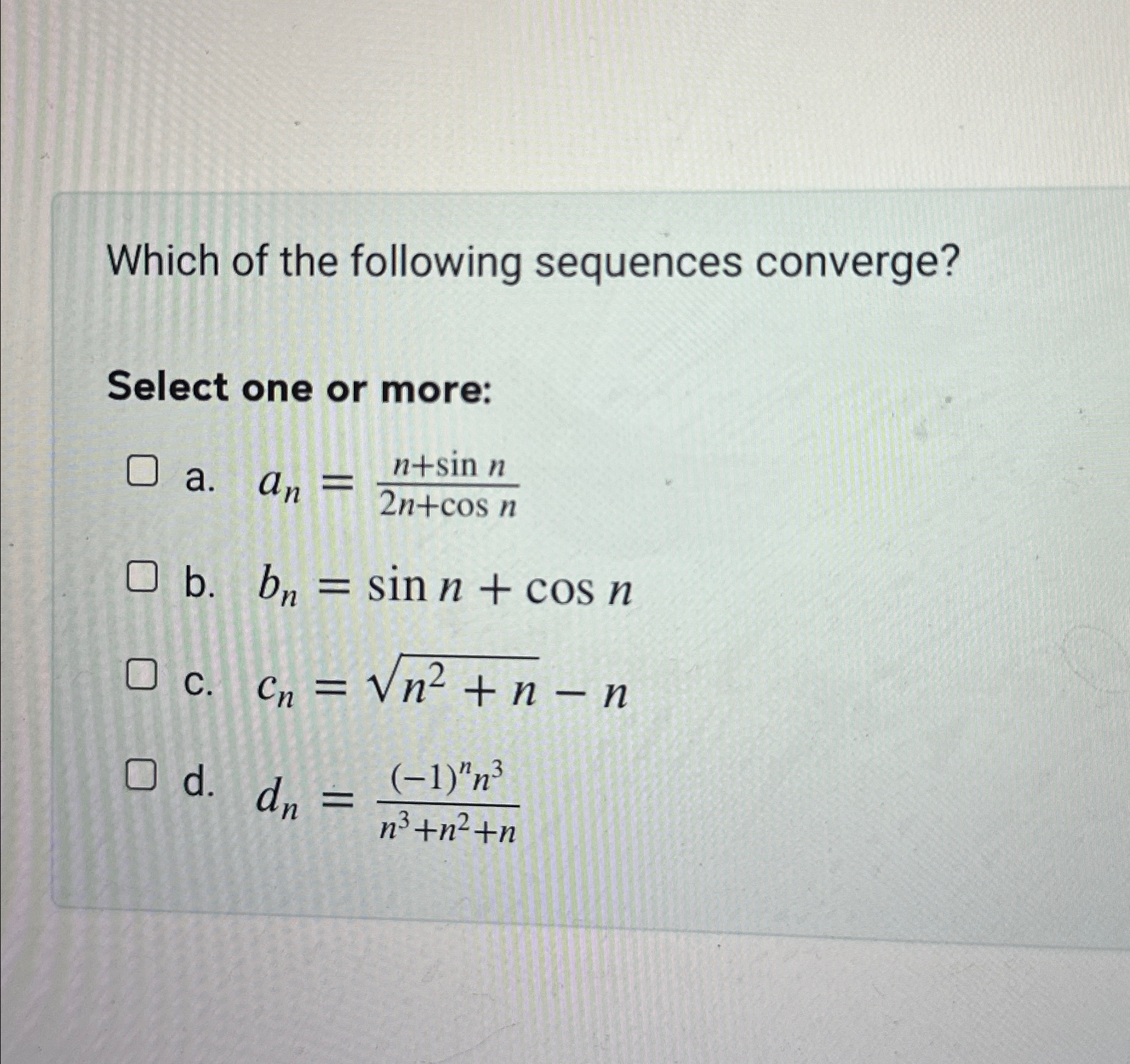Solved How can I figure out Which of the following sequences | Chegg.com