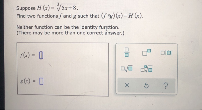 Solved Suppose H (x)= 5x+8. Find two functions f and g such | Chegg.com