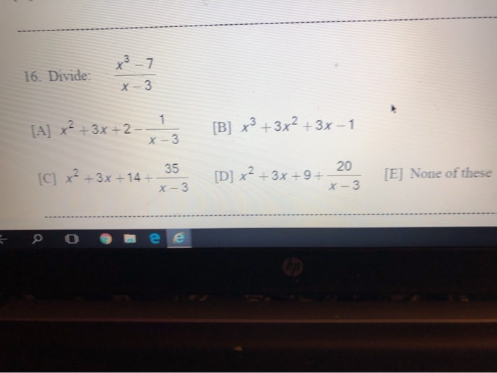 Solved 16. Divide: X-3 1 [A] x2 + 3x + 2 [B] x3 +3x2 + 3x – | Chegg.com