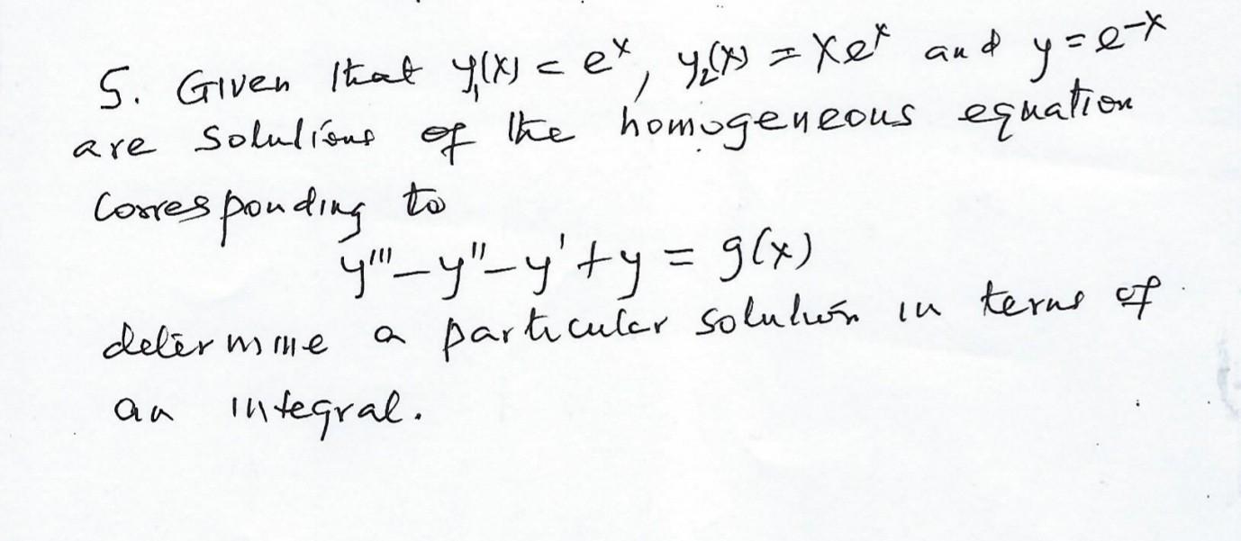 Solved y=e* S. Given that y(x) = ex, y(x) = xet and are | Chegg.com