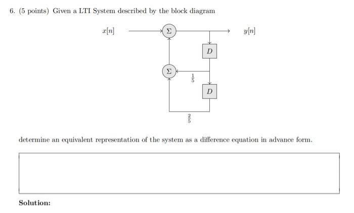 Solved 6. (5 points) Given a LTI System described by the | Chegg.com