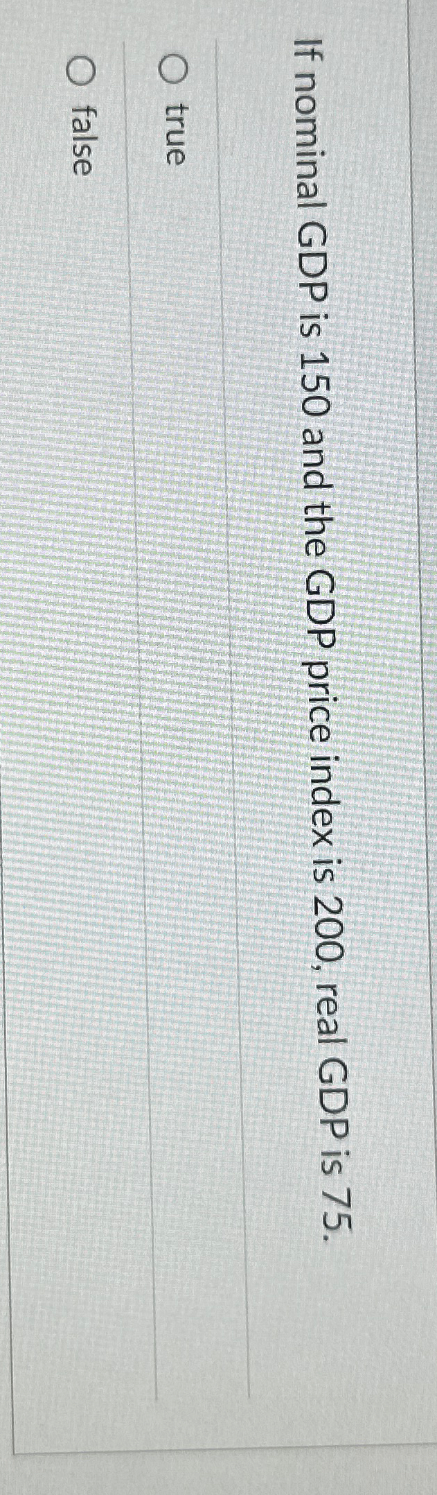 Solved If nominal GDP is 150 ﻿and the GDP price index is | Chegg.com