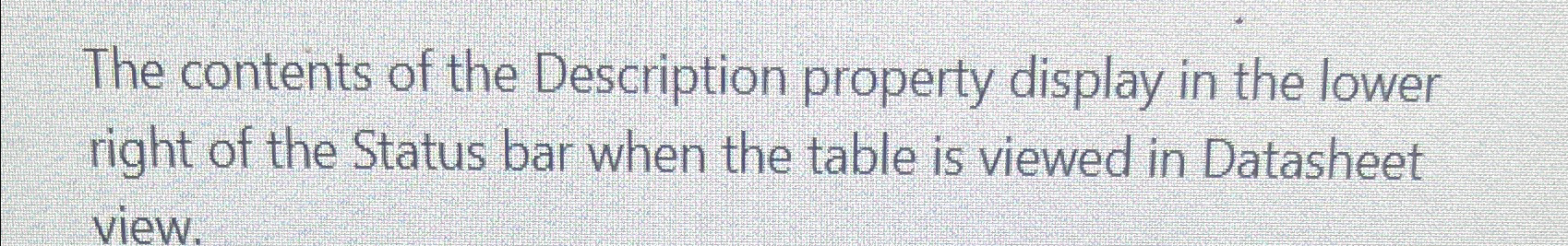 Solved The contents of the Description property display in | Chegg.com