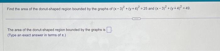 Solved Find the area of the donut-shaped region bounded by | Chegg.com