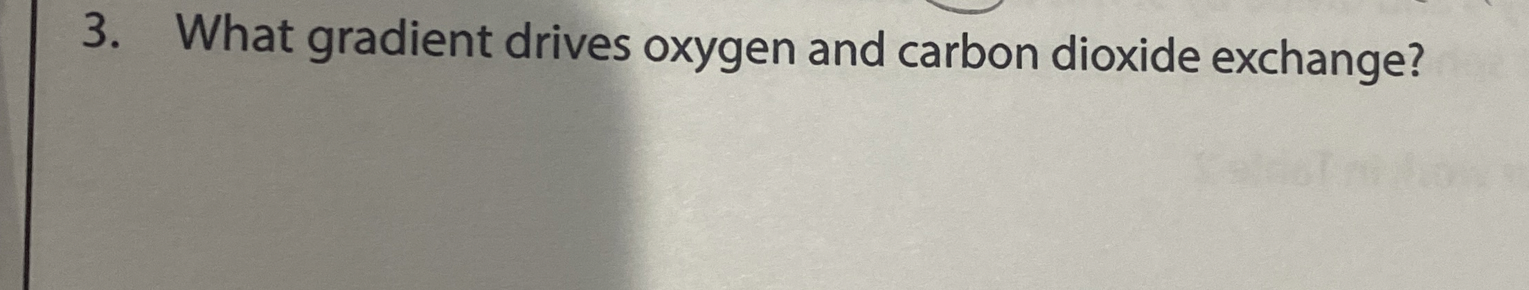 Solved What gradient drives oxygen and carbon dioxide | Chegg.com