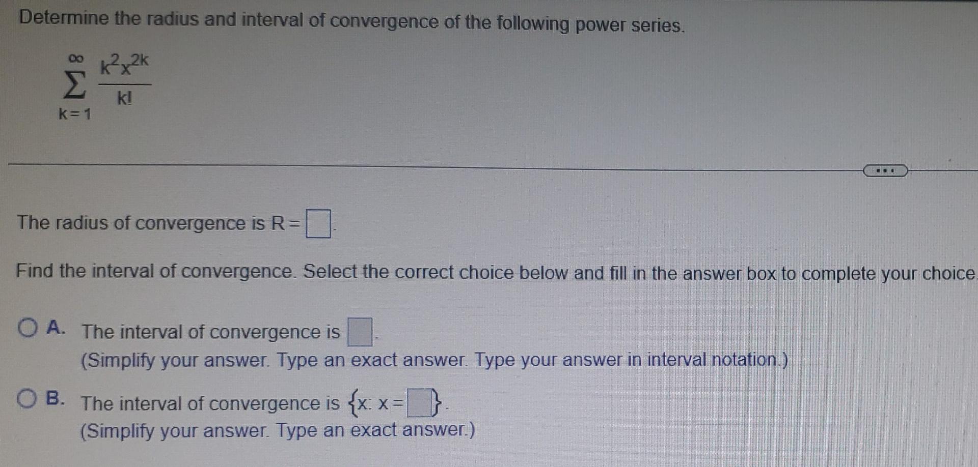 Solved Determine the radius and interval of convergence of | Chegg.com