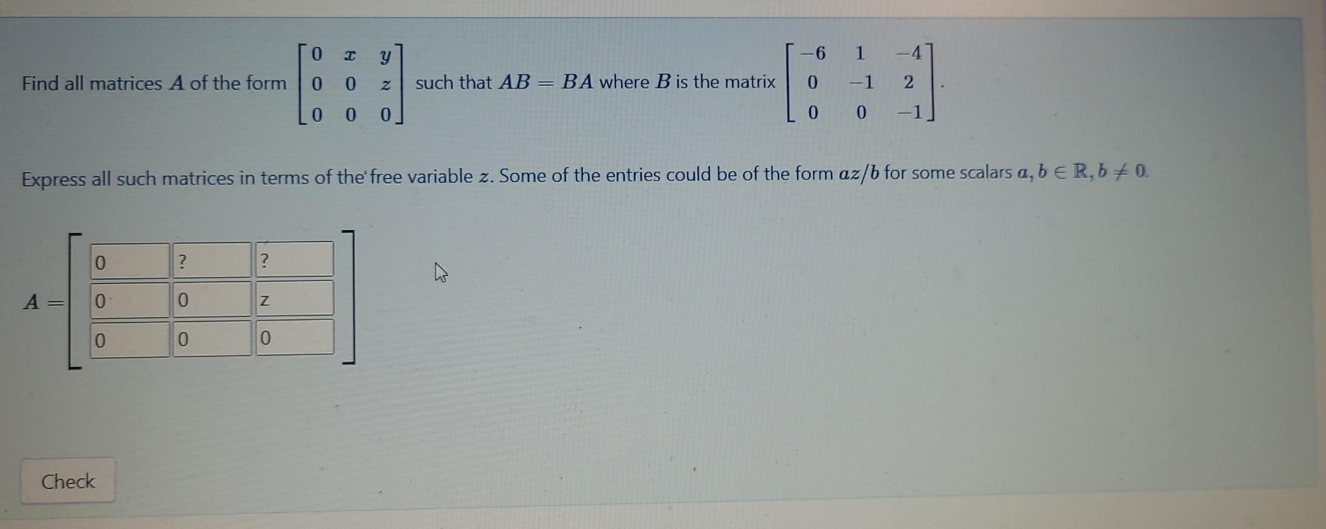 Solved Find all matrices A of the form ⎣⎡000x00yz0⎦⎤ such | Chegg.com
