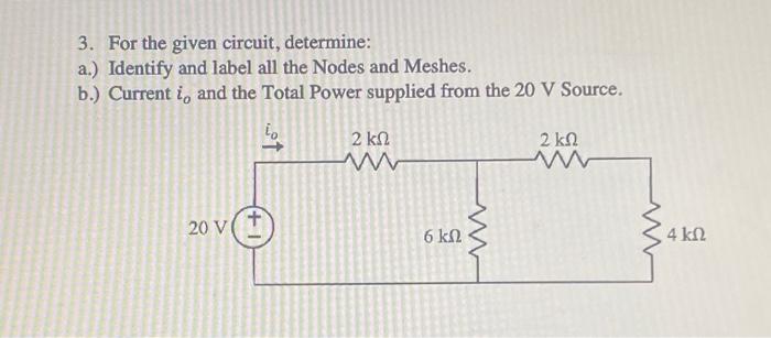 Solved 3. For the given circuit, determine: a.) Identify and | Chegg.com