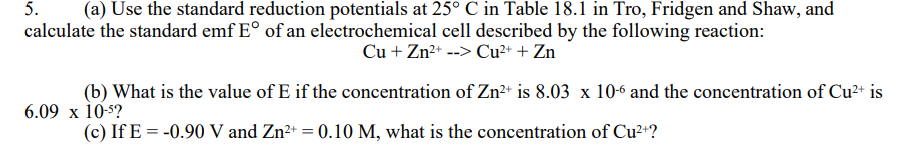 (a) ﻿Use the standard reduction potentials at 25°C | Chegg.com
