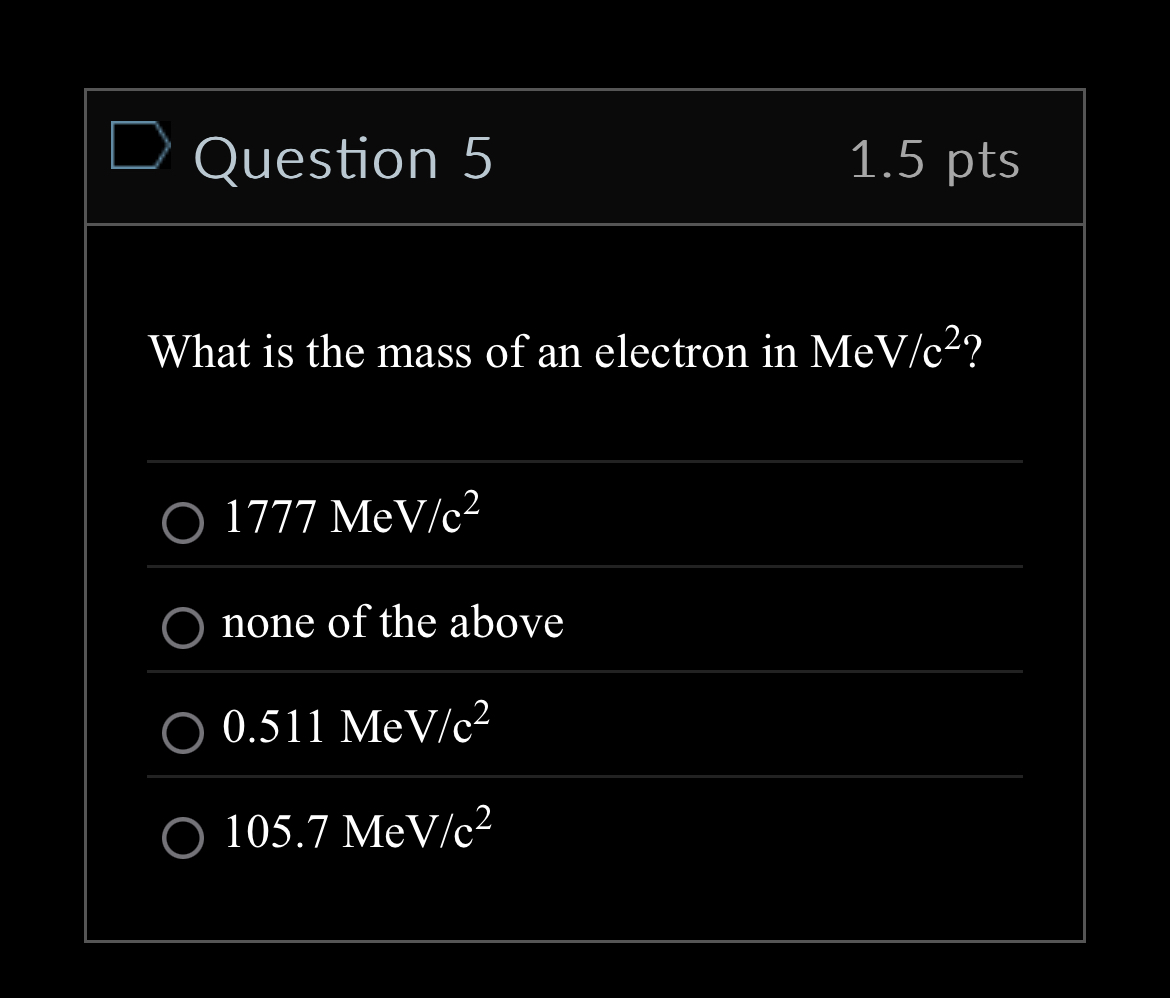 Solved Question 51.5 ﻿ptsWhat is the mass of an electron in | Chegg.com