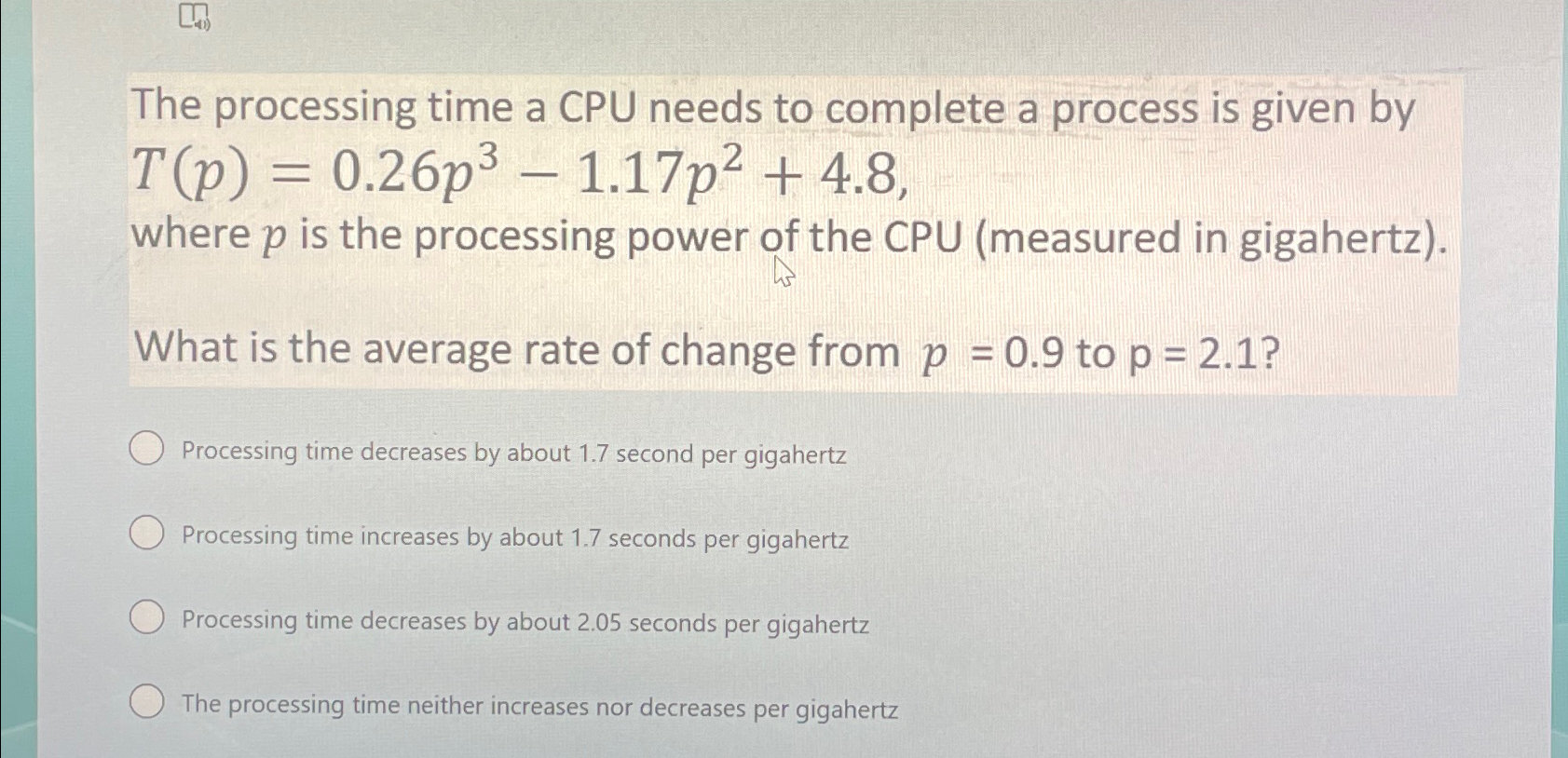 Solved The processing time a CPU needs to complete a process | Chegg.com