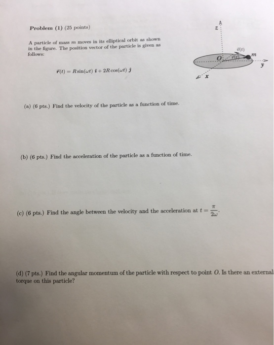Solved Problem (1) (25 points) A particle of mass m moves in | Chegg.com Solved Problem (1) (25 points) A particle of mass m moves in | Chegg.com