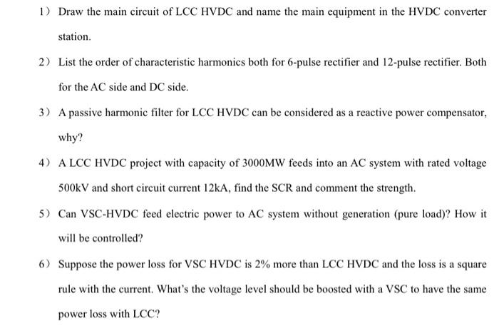 Solved 1) Draw the main circuit of LCC HVDC and name the | Chegg.com
