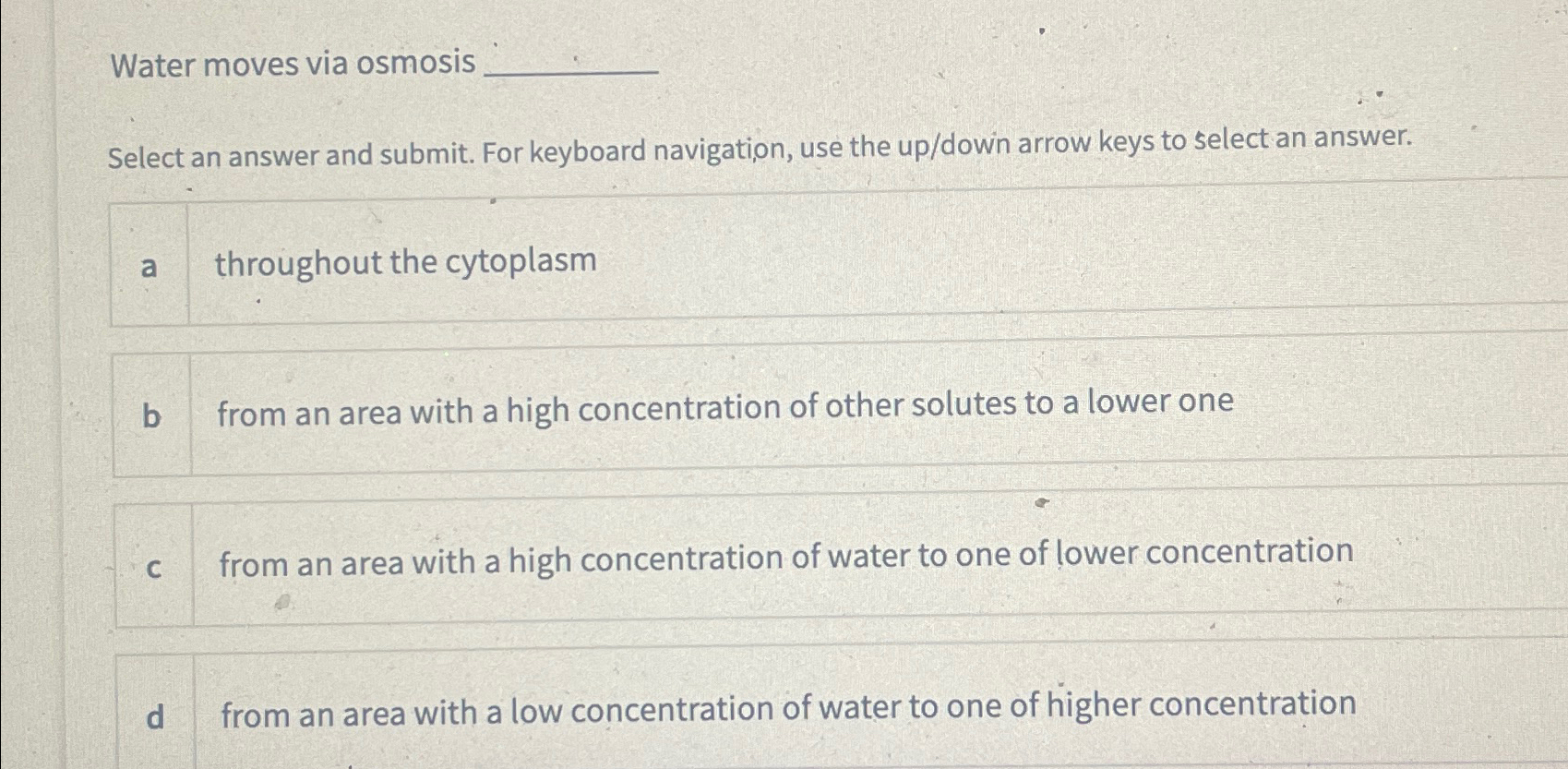 Solved Water moves via osmosisSelect an answer and submit. | Chegg.com