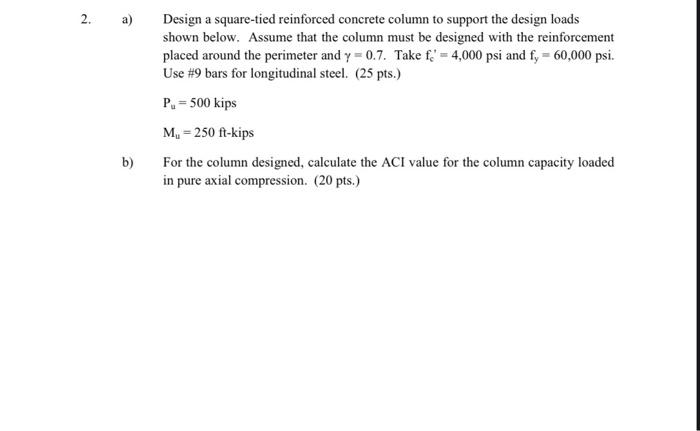 Solved 2. Design a square-tied reinforced concrete column to | Chegg.com