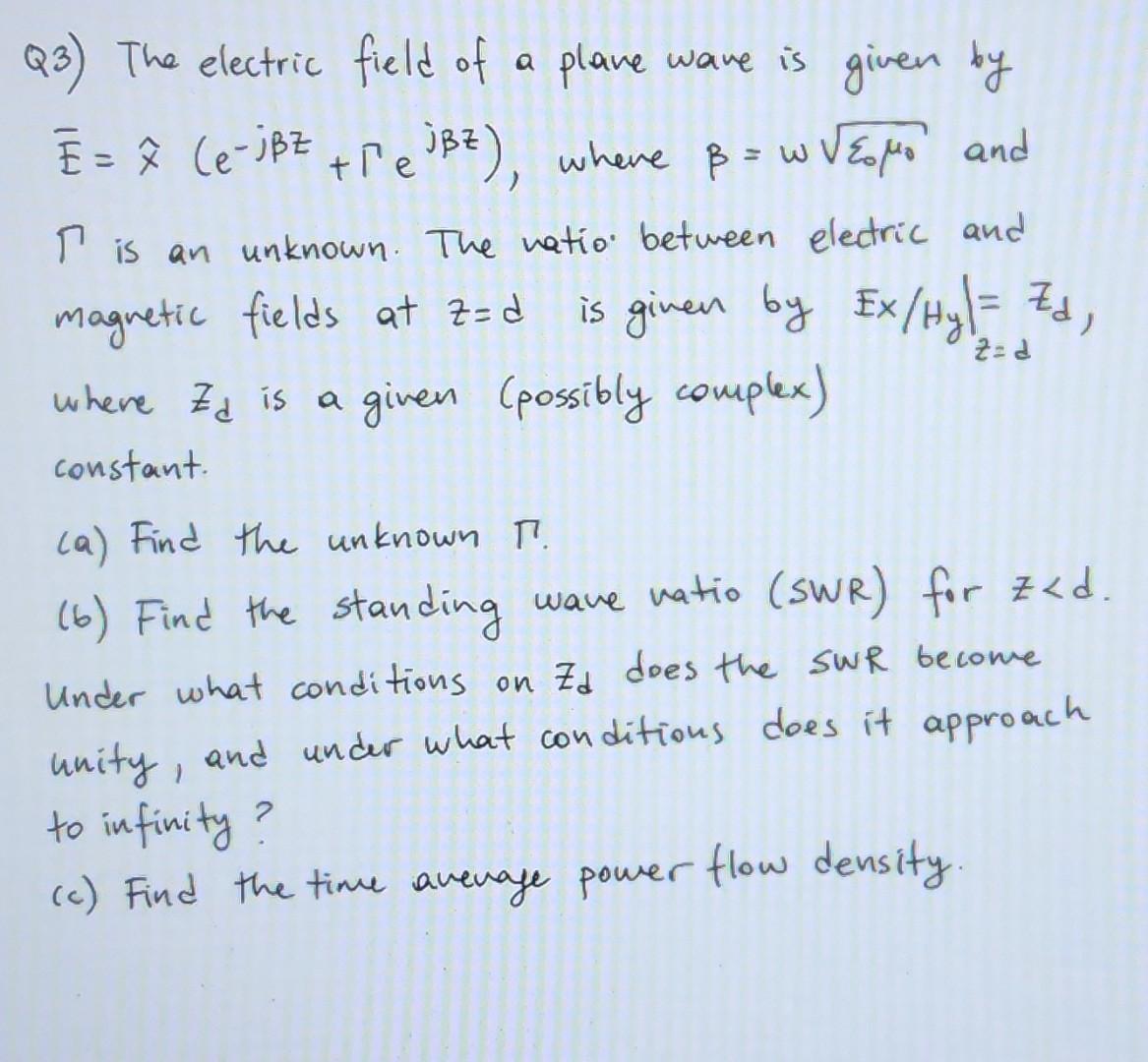 Solved Q3) The electric field of a plave wave is given by | Chegg.com