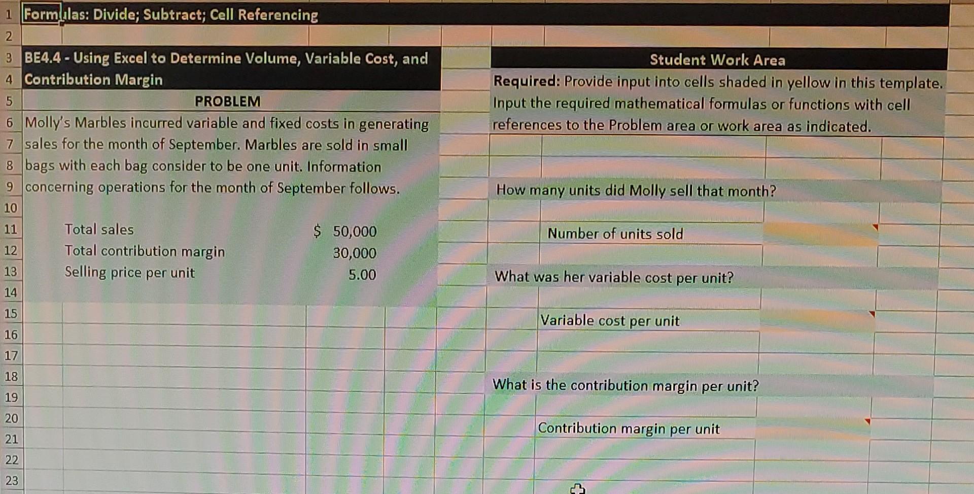 Form ilas: Divide; Subtract; Cell Referencing BE4.4 - | Chegg.com