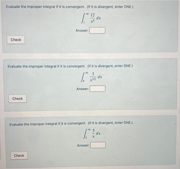 Solved Evaluate the improper integral if it is convergent. | Chegg.com
