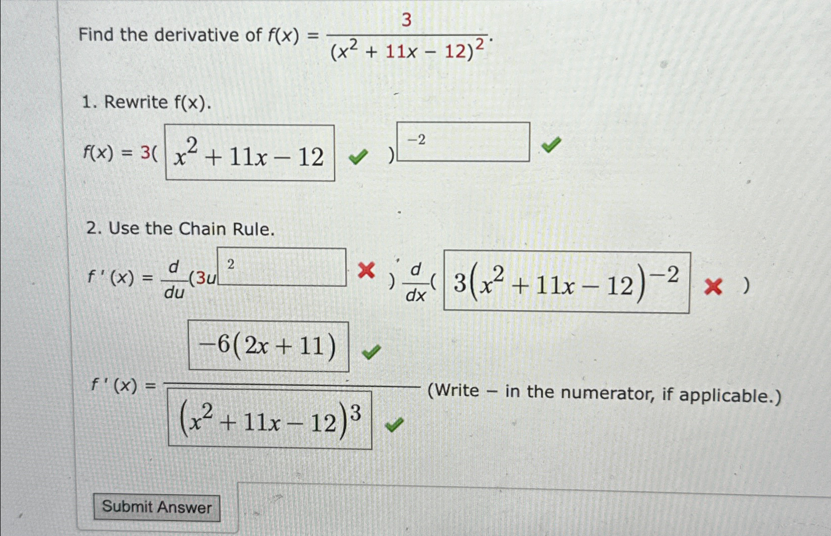Solved Find the derivative of f(x)=3(x2+11x-12)2Rewrite | Chegg.com
