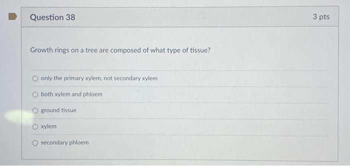Solved Growth rings on a tree are composed of what type of | Chegg.com
