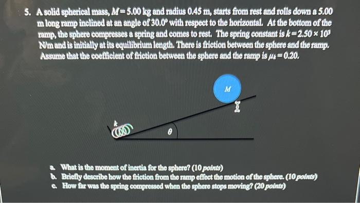 Solved 5. A solid spherical mass, M=5.00 kg and radius 0.45 | Chegg.com
