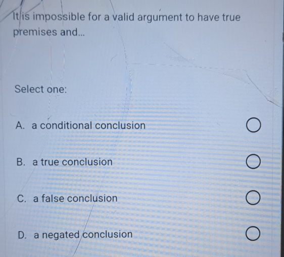 Solved It/ ﻿is impossible for a valid argument to have true | Chegg.com