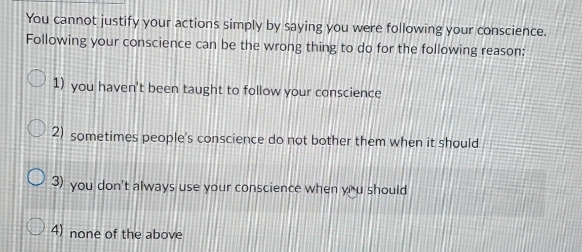 Solved You cannot justify your actions simply by saying you | Chegg.com