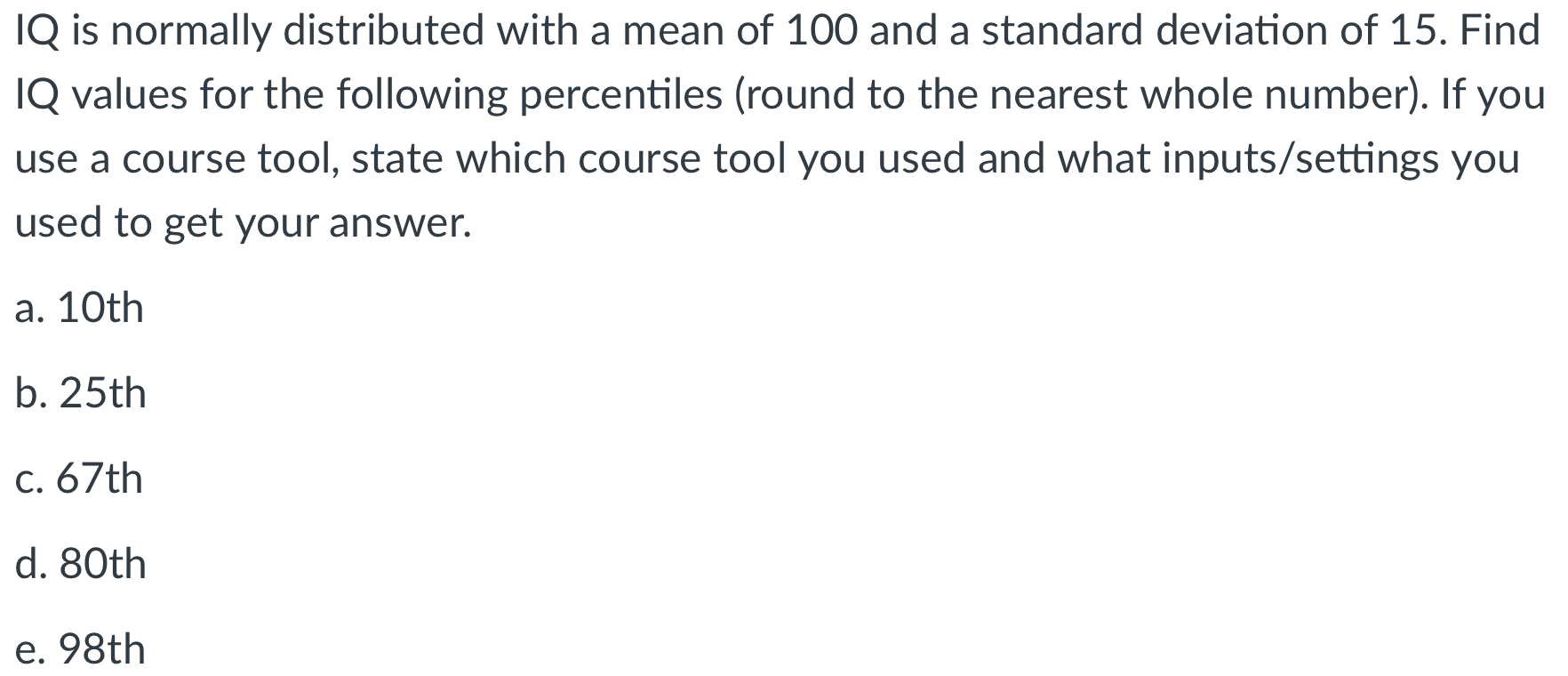 Solved IQ is normally distributed with a mean of 100 ﻿and a | Chegg.com