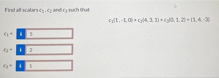 Solved Find all scalars c1,c2 and c3 such that | Chegg.com