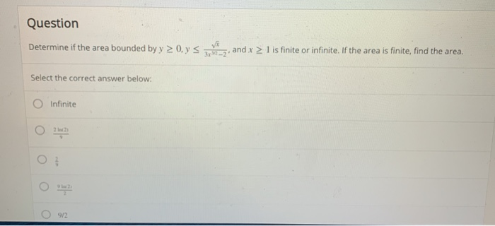 Solved Question Determine if the area bounded by y > 0, y | Chegg.com
