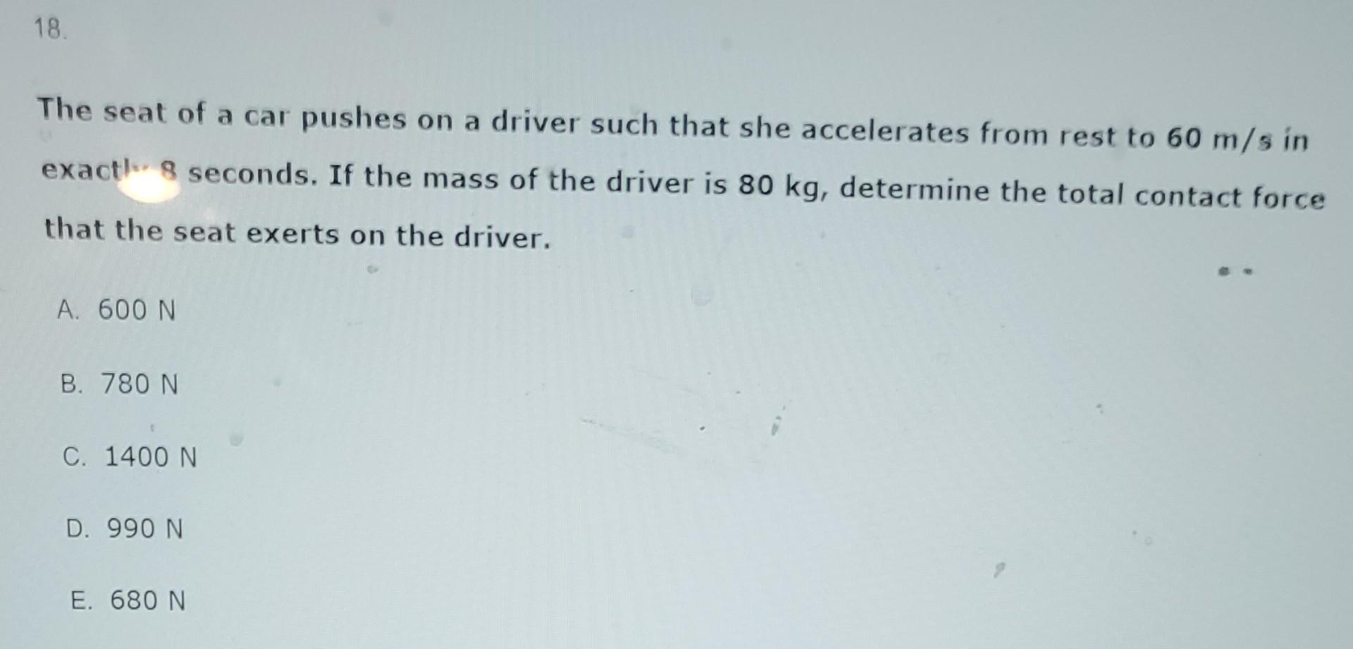 Solved The seat of a car pushes on a driver such that she | Chegg.com