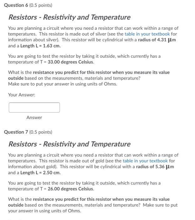 Solved Question 6 (0.5 points) Resistors - Resistivity and | Chegg.com