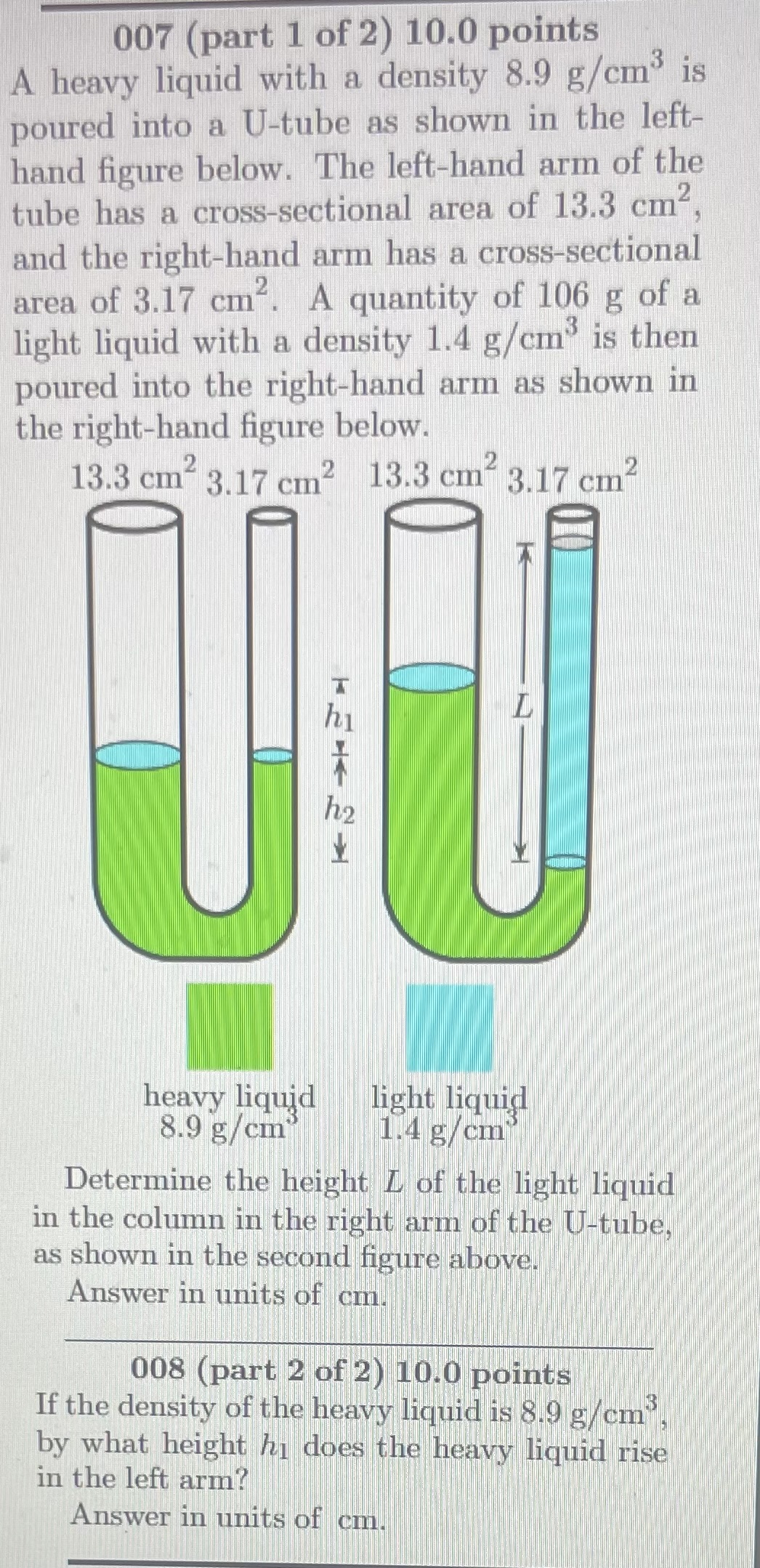 Solved 007 (part 1 ﻿of 2) 10.0 ﻿points A heavy liquid with a | Chegg.com