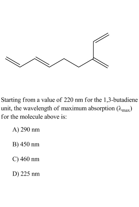Solved Starting from a value of 220 nm for the 1,3-butadiene | Chegg.com