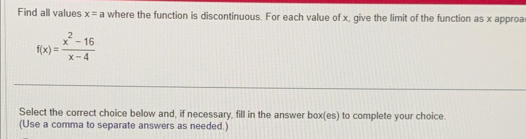 Solved Find all values x=a where the function is | Chegg.com