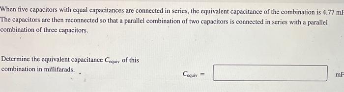 [solved] When Five Capacitors With Equal Capacitances Are