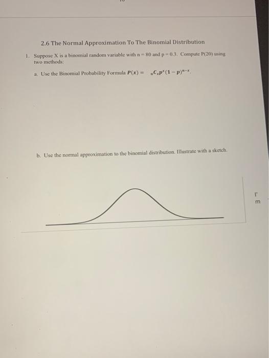 Solved 2.6 The Normal Approximation To The Binomial | Chegg.com