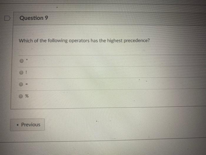 Solved Question 9 Which of the following operators has the | Chegg.com