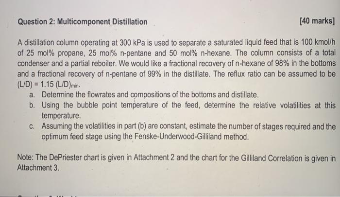 Question 2: Multicomponent Distillation [40 marks] A | Chegg.com